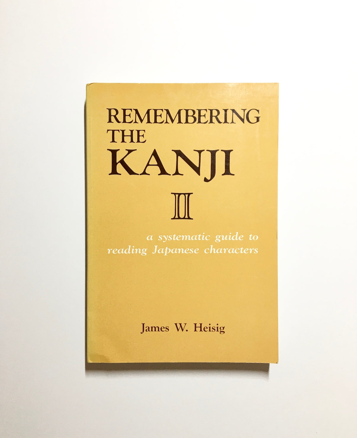 Remembering the Kanji II: A Systematic Guide to Reading Japanese Chara ...
